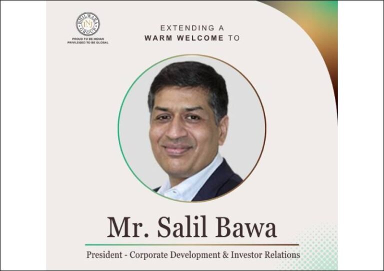 LNJ Bhilwara Appoints Salil Bawa As President – Corporate Development ...
